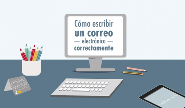 Cómo escribir correctamente un Correo Electrónico